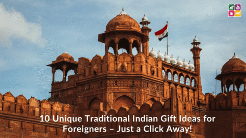 10 Unique Traditional Indian Gift Ideas for Foreigners – Just a Click ...